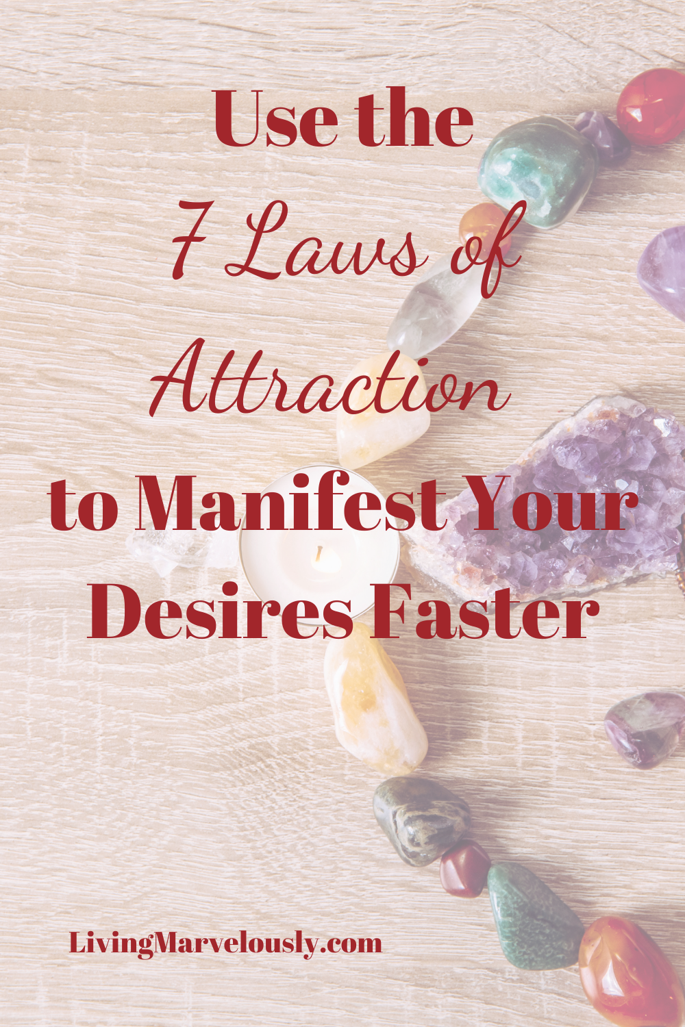 How to Manifest Faster Using the 7 Laws of Attraction