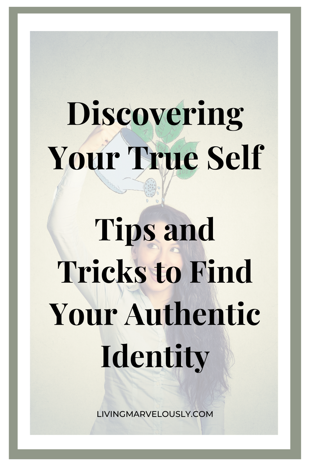 6 Tips For Discovering Your True Authentic Self